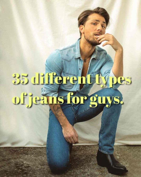 35 different types and styles of jeans for guys. - vogueymen.com